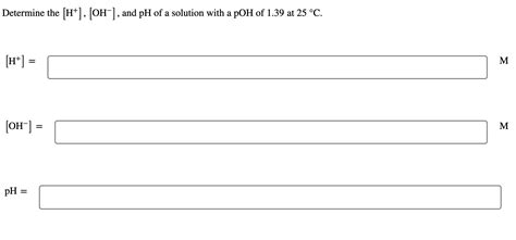 Solved Determine The Oh Ph And Poh Of A Solution With A Chegg Com