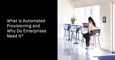 The Enterprise Guide To Automated Provisioning Moveworks