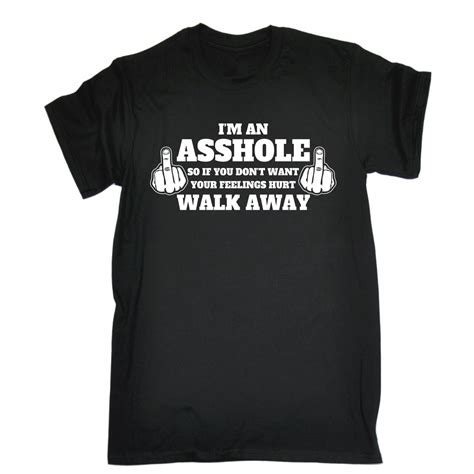 Funny T Shirt Im An Asshole Birthday Joke Tee T Novelty Tshirt T