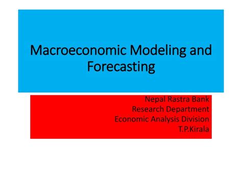 Ppt Macroeconomic Modeling And Forecasting Powerpoint Presentation