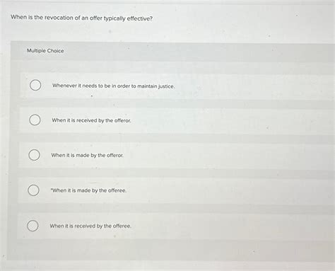 Solved When Is The Revocation Of An Offer Typically