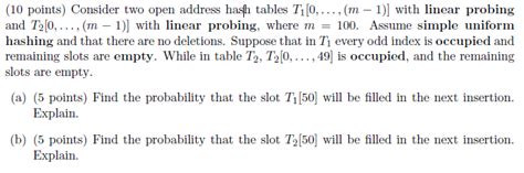 solved 10 points consider two open address hash tables