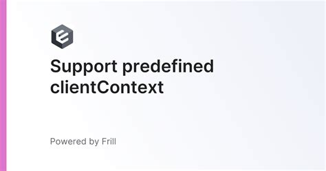 Support Predefined Clientcontext