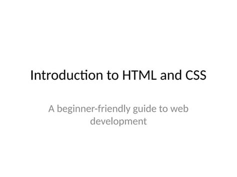 Intro To Html Css A Beginner Friendly Guidepptx