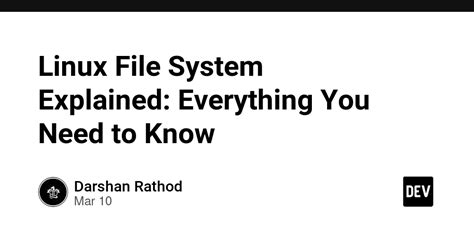 Linux File System Explained Everything You Need To Know Dev Community