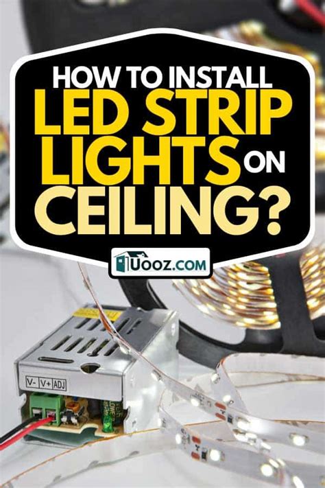 How To Install LED Strip Lights On Ceiling Uooz Com