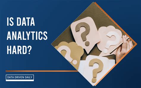 Is Data Analytics Hard Unraveling The Complexities Of Data Analysis