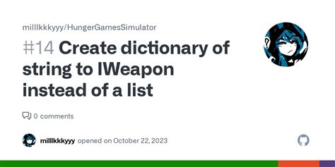 Create Dictionary Of String To Iweapon Instead Of A List · Issue 14 · Milllkkkyyy