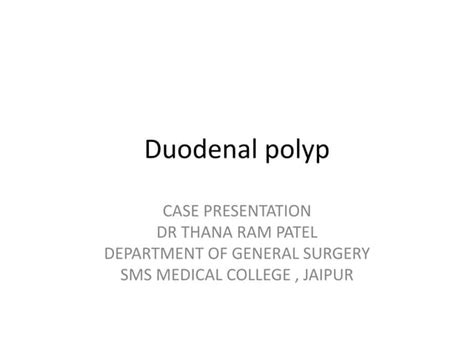 Duodenal Polyp Pptx