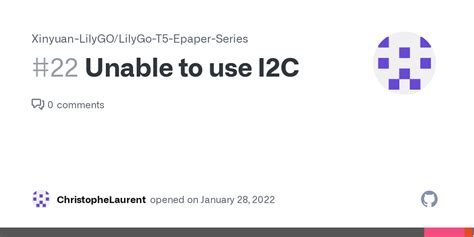 Unable To Use I2c · Issue 22 · Xinyuan Lilygolilygo T5 Epaper Series