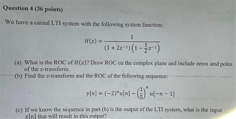 Solved Question Points We Have A Causal LTI System Chegg Com