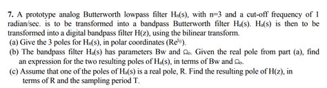 Solved 7 A Prototype Analog Butterworth Lowpass Filter