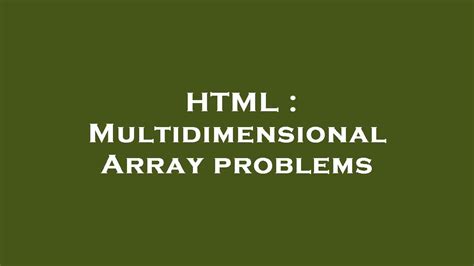 Html Multidimensional Array Problems Youtube