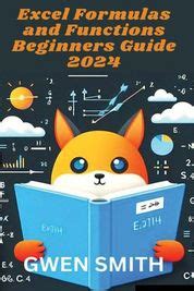 Excel Formulas And Functions Beginners Guide 2024 Ultimate Quick And