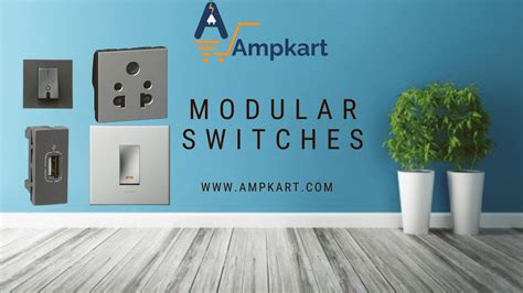 Tips For Choosing The Best Modular Switch And Socket Ampkart