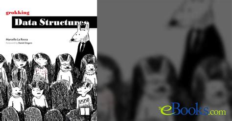 Grokking Data Structures By Marcello La Rocca Ebook