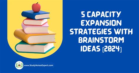 5 Capacity Expansion Strategies With Brainstorm Ideas 2024
