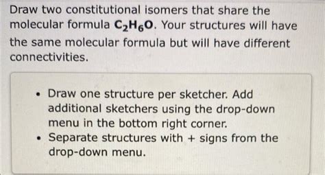 Solved Draw Two Constitutional Isomers That Share The