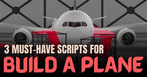3 Must Have Build A Plane Scripts Unlimited Money And Fly Boost