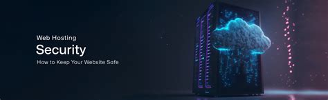 Secure Web Hosting Services Keeping Your Website Safe