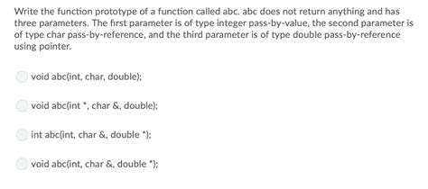 Solved Write The Function Prototype Of A Function Called