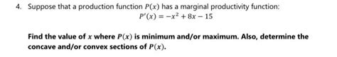 Solved P′ X −x2 8x−15 Find The Value Of X Where P X Is