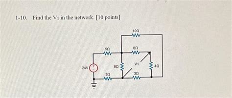 solved 1 10 find the v1 in the network [ 10 points]