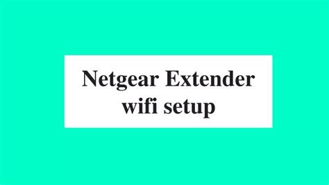 Ppt Netgear Extender Wifi Setup Powerpoint Presentation Free Download Id 12614492