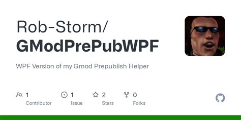 Github Rob Stormgmodprepubwpf Wpf Version Of My Gmod Prepublish Helper