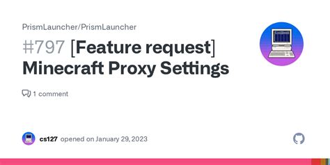 Feature Request Minecraft Proxy Settings Issue PrismLauncher PrismLauncher GitHub