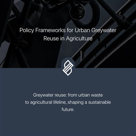 Policy Frameworks For Urban Greywater Reuse In Agriculture → Scenario