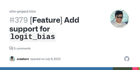 Feature Add Support For `logitbias` · Issue 379 · Vllm Projectvllm · Github