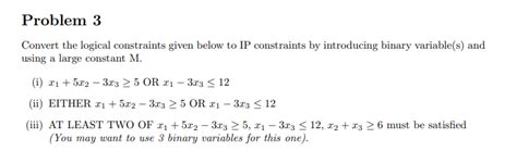 Solved Problem 3 Convert The Logical Constraints Given Below
