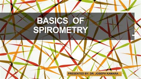 Basics Of Spirometry In Respiratory Physiology Pptx