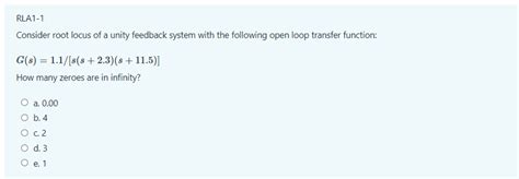 Solved Rla1 1 Consider Root Locus Of A Unity Feedback System