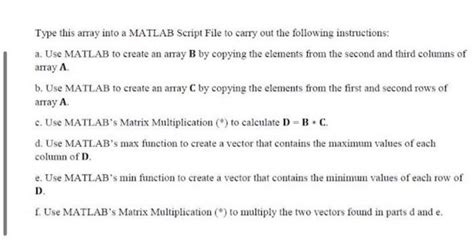 Solved Type This Array Into A Matlab Script File To Carry
