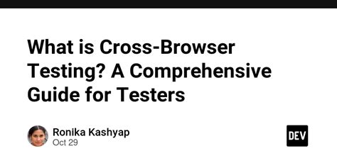 what is cross browser testing a comprehensive guide for testers dev community