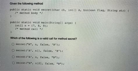 Solved Given The Following Method Public Static Void Secret
