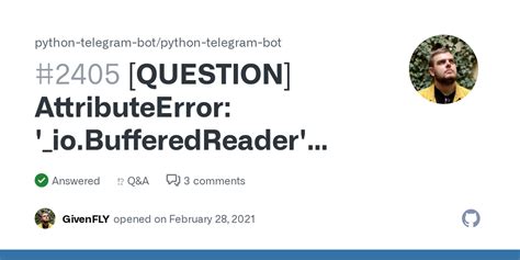 Question Attributeerror Iobufferedreader Object Has No Attribute