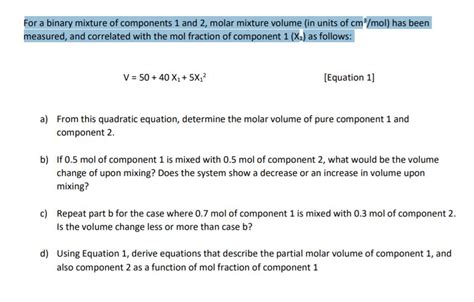 Solved For A Binary Mixture Of Components 1 And 2 Molar