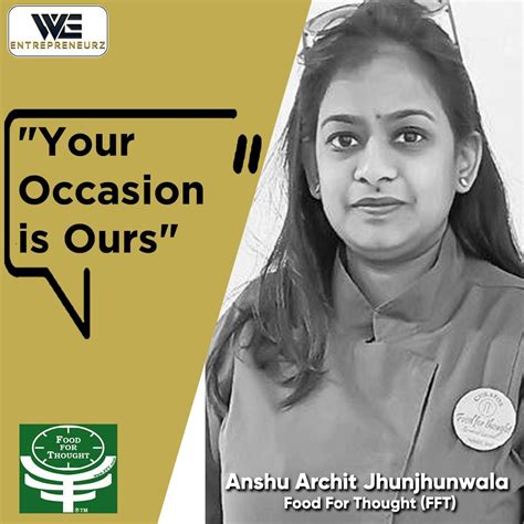 Anshu Archit Jhunjhunwala Says Your Occasion Is Ours And That Is The Motto And Tagline Of Her