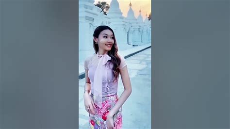 မြန်မာဆန်ဆန်လေးနဲ့ မြန်မာသူလေး ရဲ့ အလှ Myanmar Reels Shorts Music India Thailand Youtube
