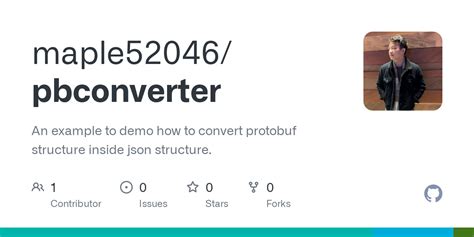GitHub Maple Pbconverter An Example To Demo How To Convert Protobuf Structure Inside