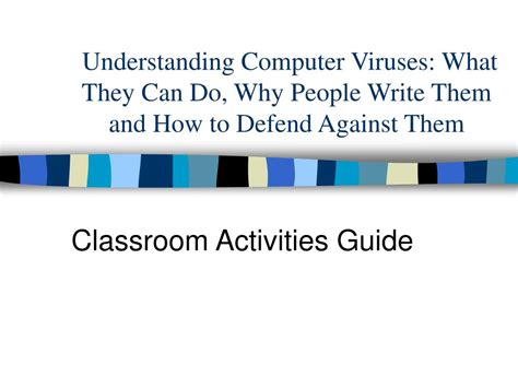PPT Understanding Computer Viruses What They Can Do Why People Write Them And How To Defend