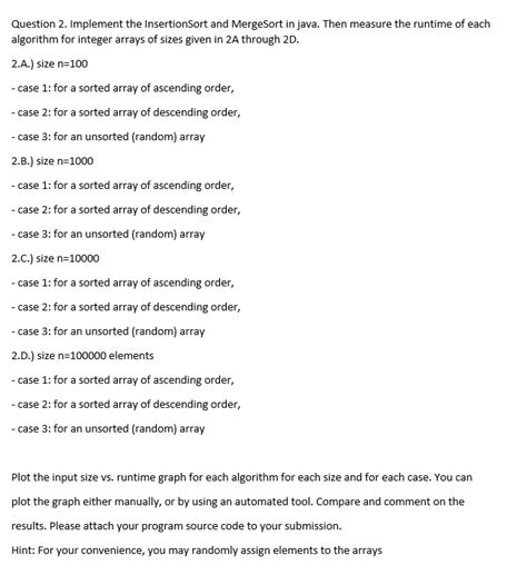 Solved Question 2 Implement The Insertionsort And Mergesort