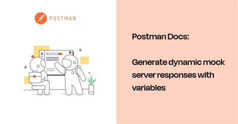 generate dynamic mock server responses with variables postman docs