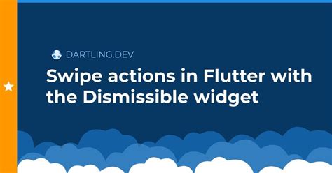 Swipe Actions In Flutter With The Dismissible Widget Rflutterdev