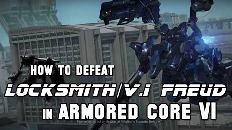 How To Defeat Locksmith V I Freud In Armored Core Easy Kill Youtube