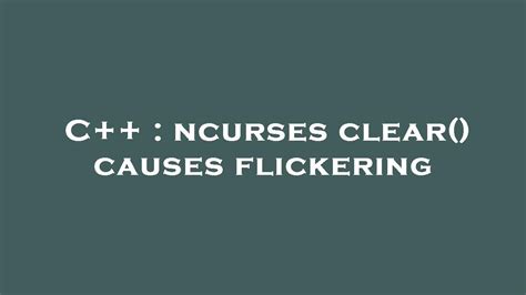 C Ncurses Clear Causes Flickering YouTube