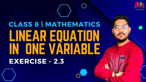 Linear Equations In One Variable Exercise Class YouTube
